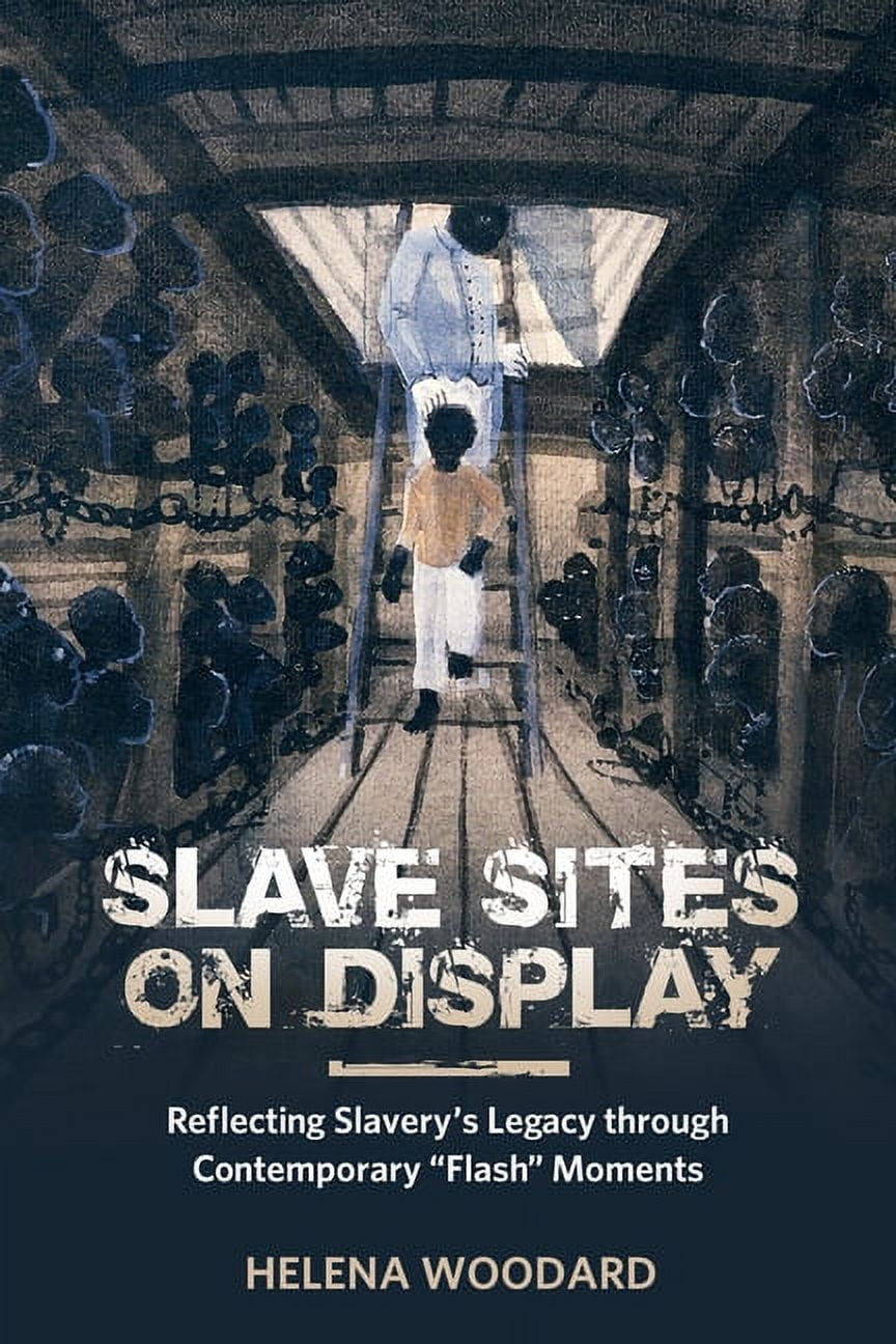 Atlantic Migrations and the African Diaspora: Slave Sites on Display ...