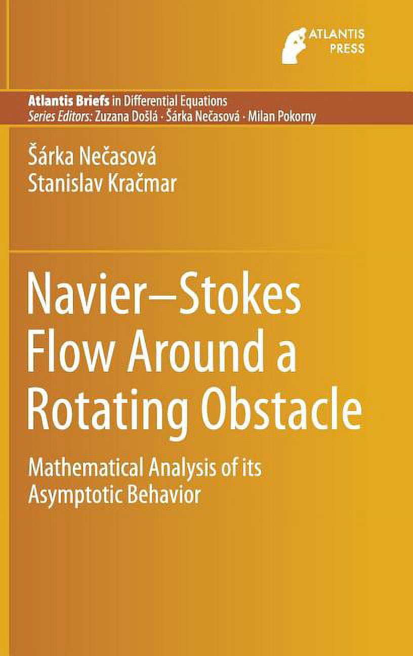 Atlantis Briefs in Differential Equation Navier-Stokes Flow Around a ...