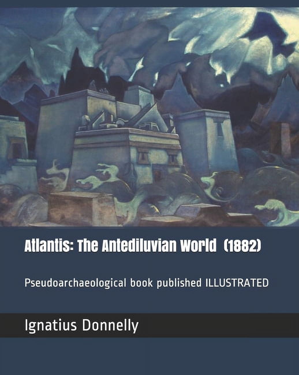 Atlantis : The Antediluvian World (1882): Pseudoarchaeological book ...