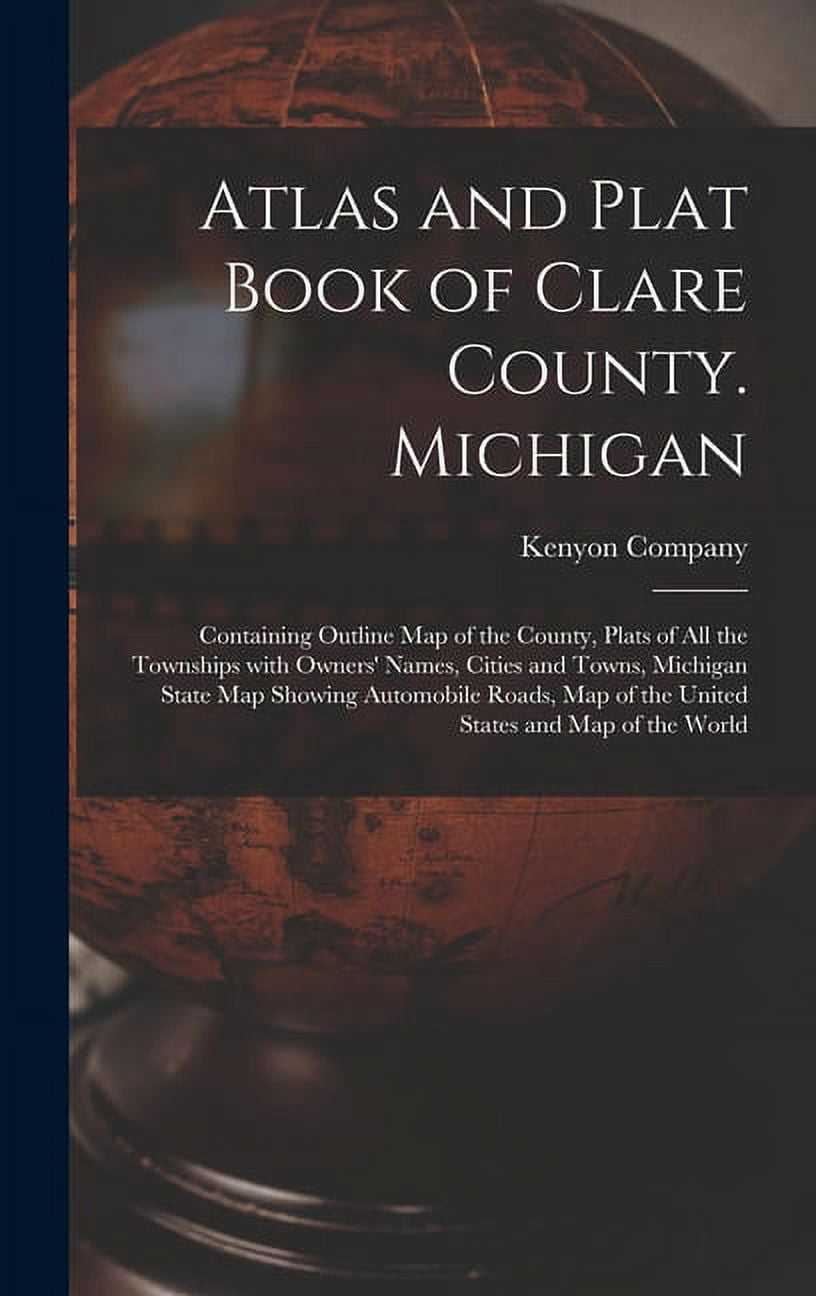 Atlas And Plat Book Of Clare County. Michigan - Walmart.com