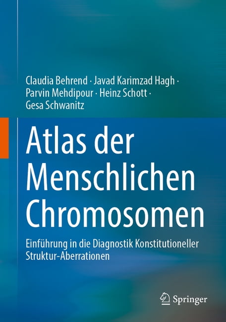 Atlas Der Menschlichen Chromosomen: EinfÃ¼hrung in Die Diagnostik ...