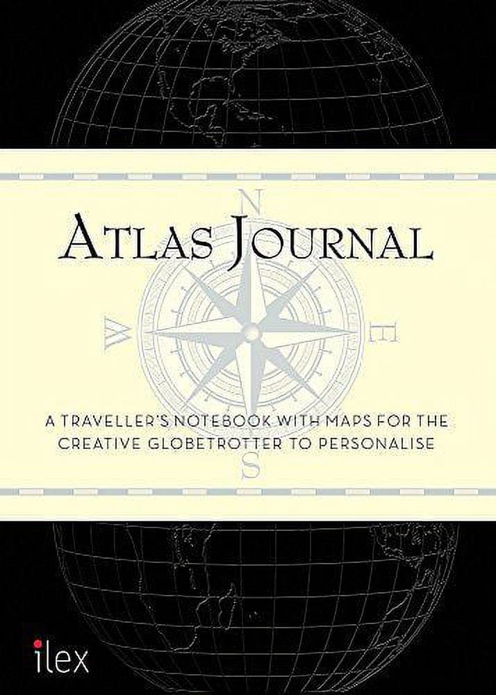 Atlas Journal : A Travel Notebook with Meticulous Maps for the Intrepid ...