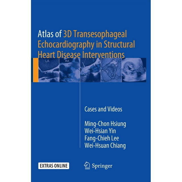 Atlas of 3D Transesophageal Echocardiography in Structural Heart ...