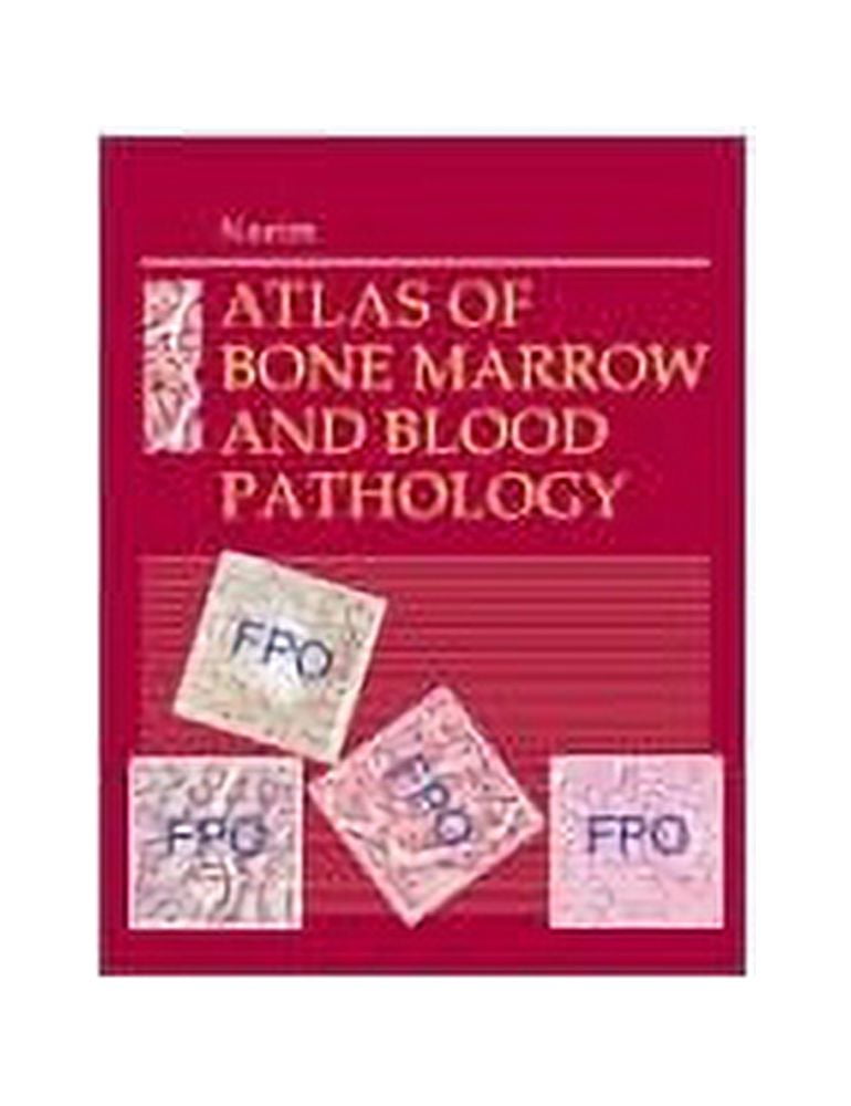 Pre-Owned Atlas of Bone Marrow and Blood Pathology: A Volume in the ...