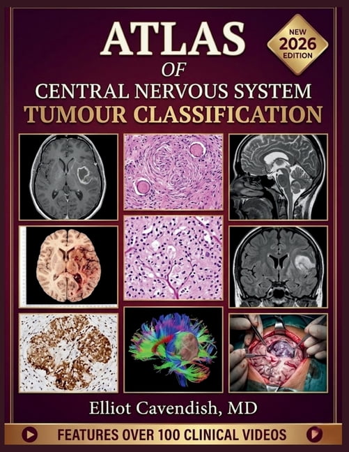 Atlas of Central Nervous System Tumour Classification: A Comprehensive ...