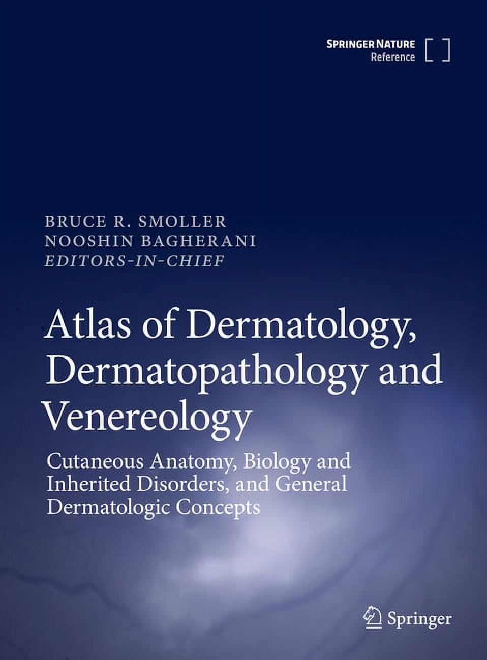 Atlas of Dermatology, Dermatopathology and Venereology: Cutaneous Infectious and Neoplastic ...