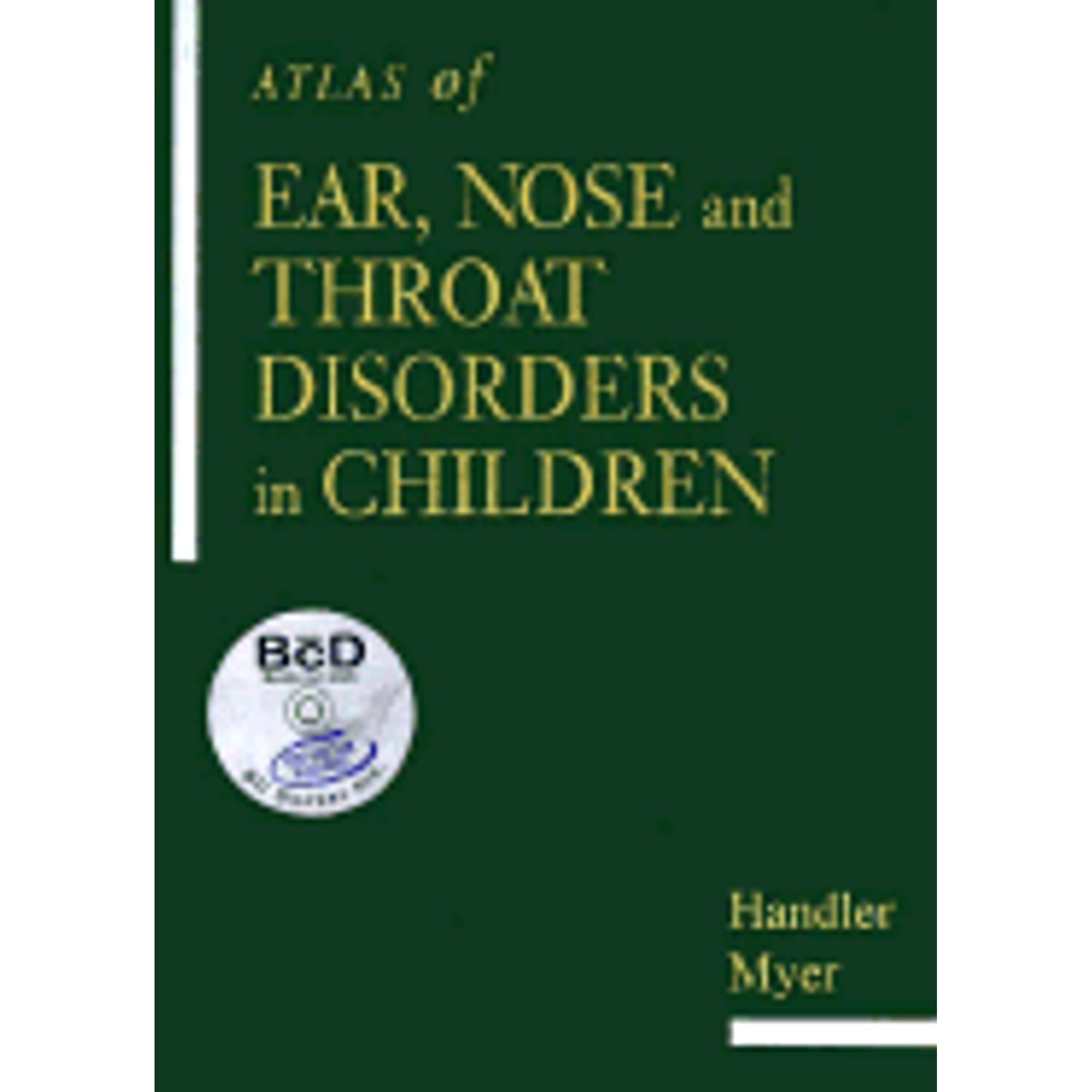 Atlas of Ear, Nose and Throat Disorders in Children (Book ) (Hardcover ...