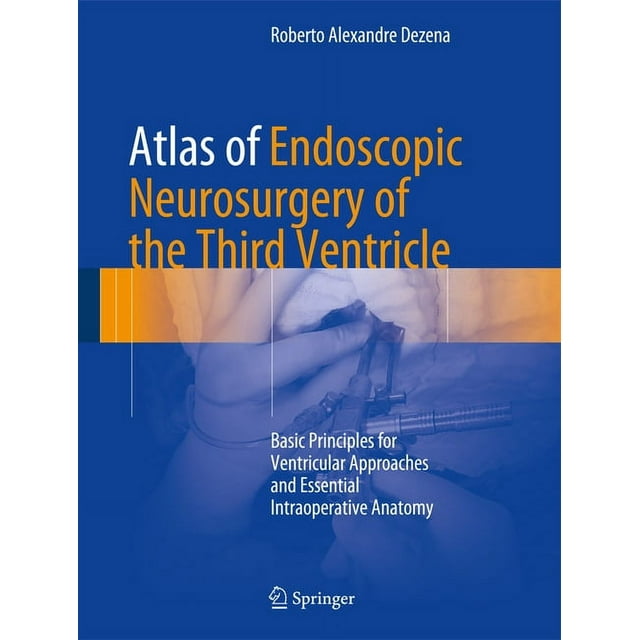 Atlas of Endoscopic Neurosurgery of the Third Ventricle: Basic ...