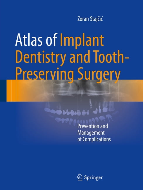 Atlas of Implant Dentistry and Tooth-Preserving Surgery: Prevention and ...