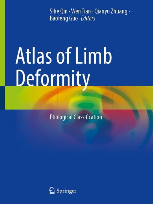 Atlas of Limb Deformity: Etiological Classification (Hardcover ...