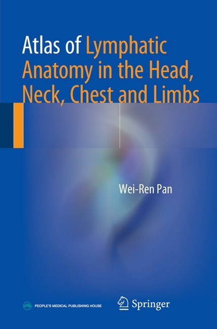 Atlas of Lymphatic Anatomy in the Head, Neck, Chest and Limbs ...