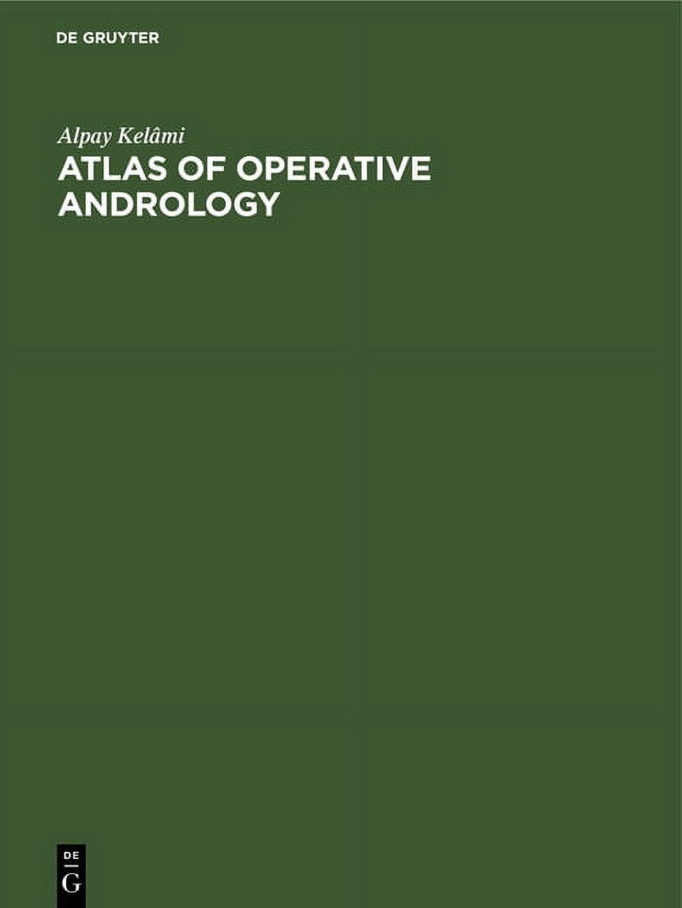 Atlas of Operative Andrology: Selected Operations on Male Genitalia and ...