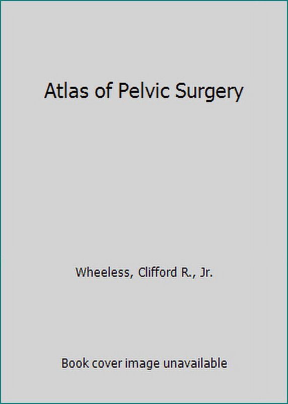 Pre Owned Atlas Of Pelvic Surgery Hardcover 0812110803 9780812110807
