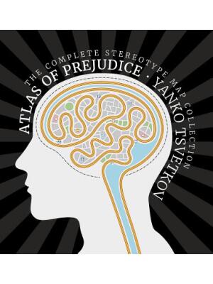 Atlas of Prejudice : The Complete Stereotype Map Collection - Walmart.com