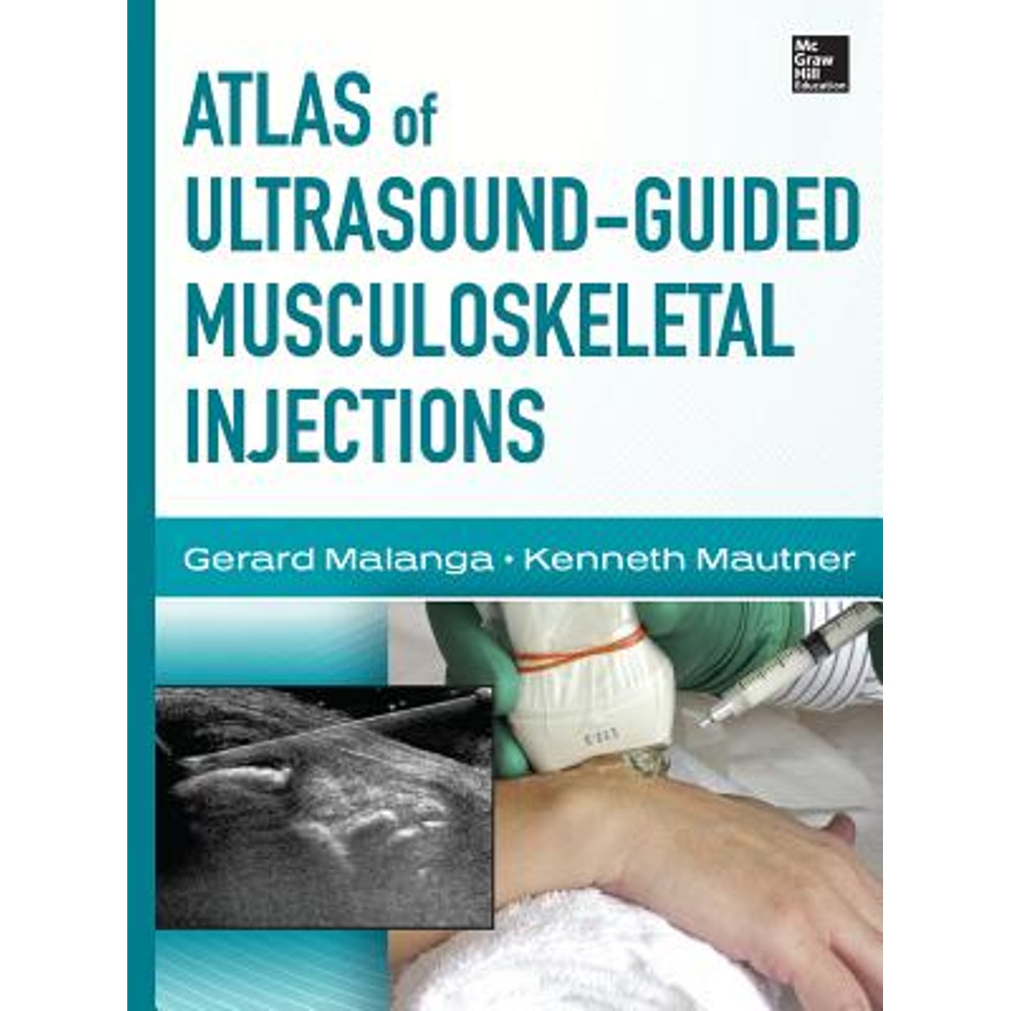 Pre-Owned Atlas of Ultrasound-Guided Musculoskeletal Injections ...