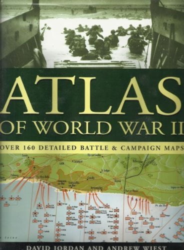 Pre-Owned Atlas of World War II: Over 160 Detailed Battle & Campaign ...