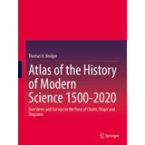 Atlas of the History of Modern Science 1500-2020: Overviews and Surveys ...