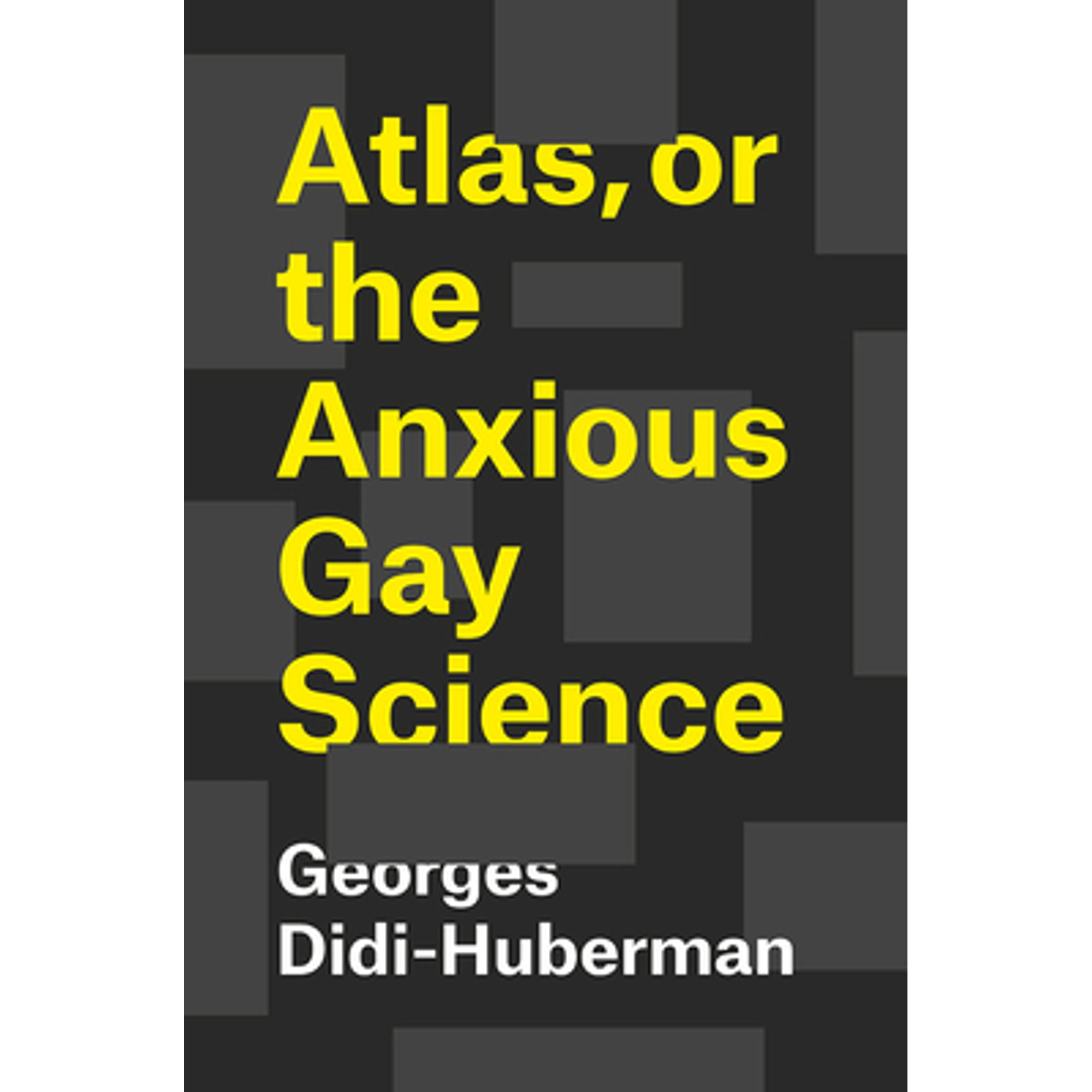 Pre-Owned Atlas, or the Anxious Gay Science (Hardcover 9780226439471 ...