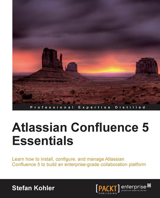 Atlassian Confluence 5 Essentials: Centralize all your organization's documentation in one place ...