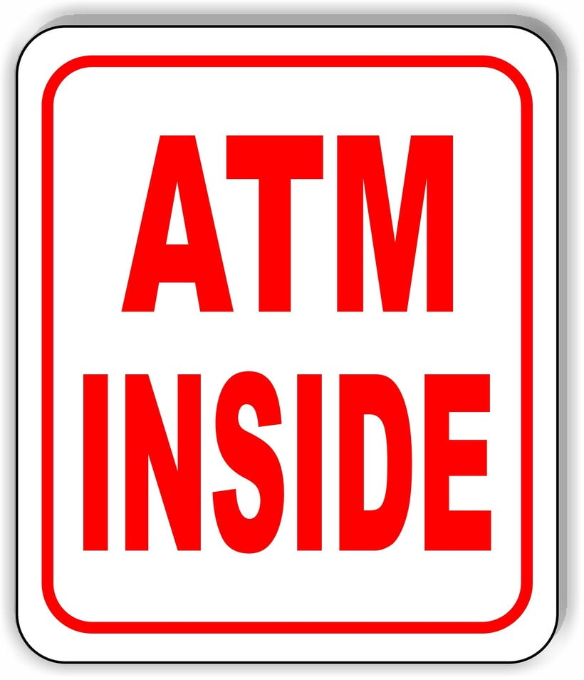 Atm Inside Red Composite Outdoor Sign SIZE: 12" x 16" - Walmart.com