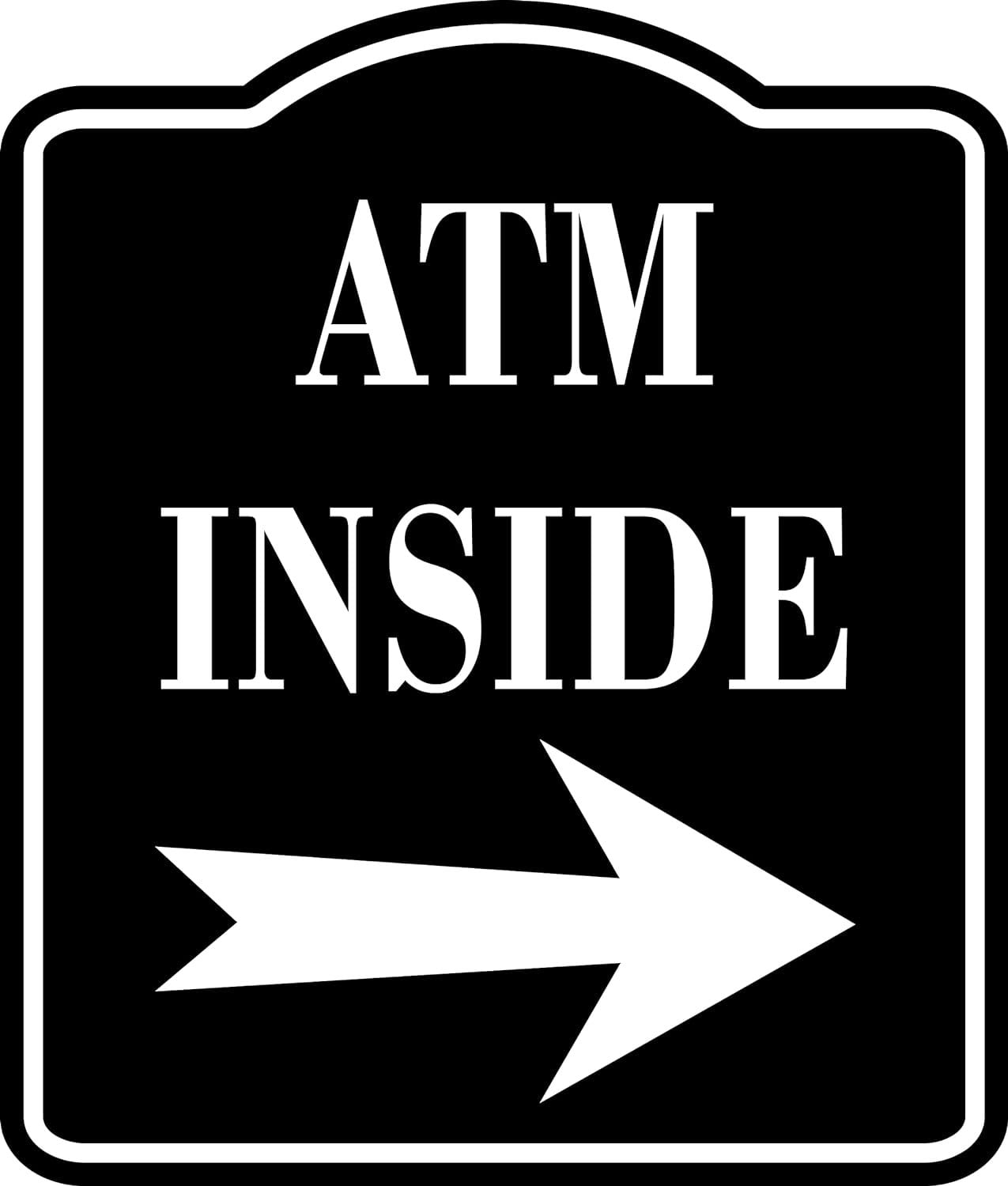 Atm Inside Right Arrow BLACK SIGN Aluminum Composite Sign, 20"x24 ...
