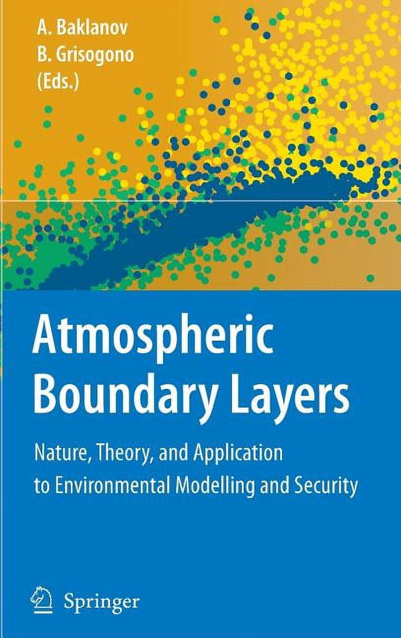 Atmospheric Boundary Layers: Nature, Theory and Applications to ...