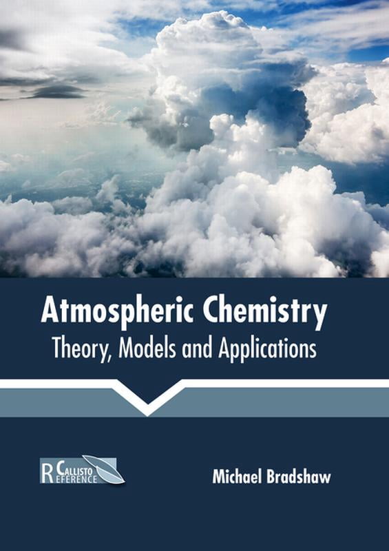 Atmospheric Chemistry: Theory, Models and Applications, (Hardcover ...