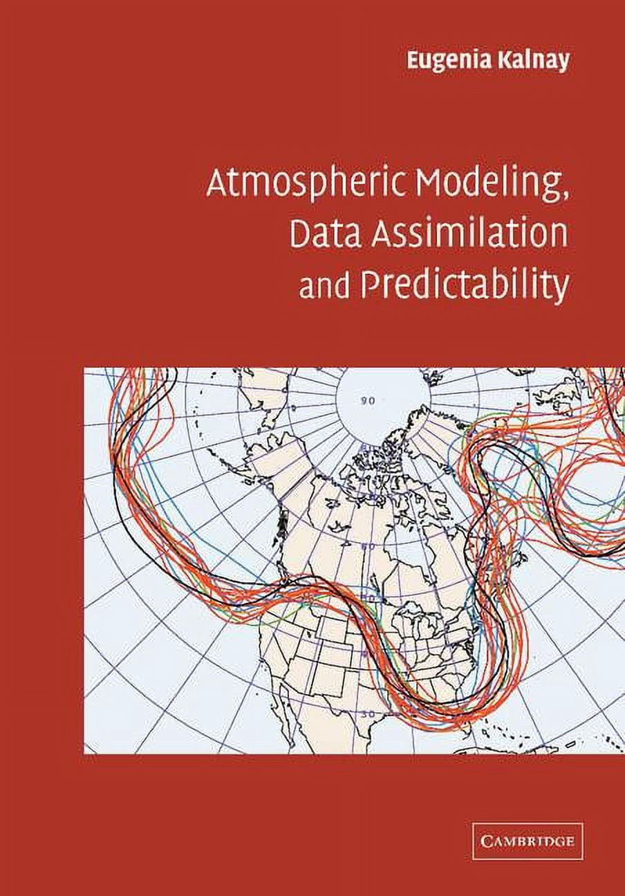 Atmospheric Modeling, Data Assimilation and Predictability, (Paperback ...
