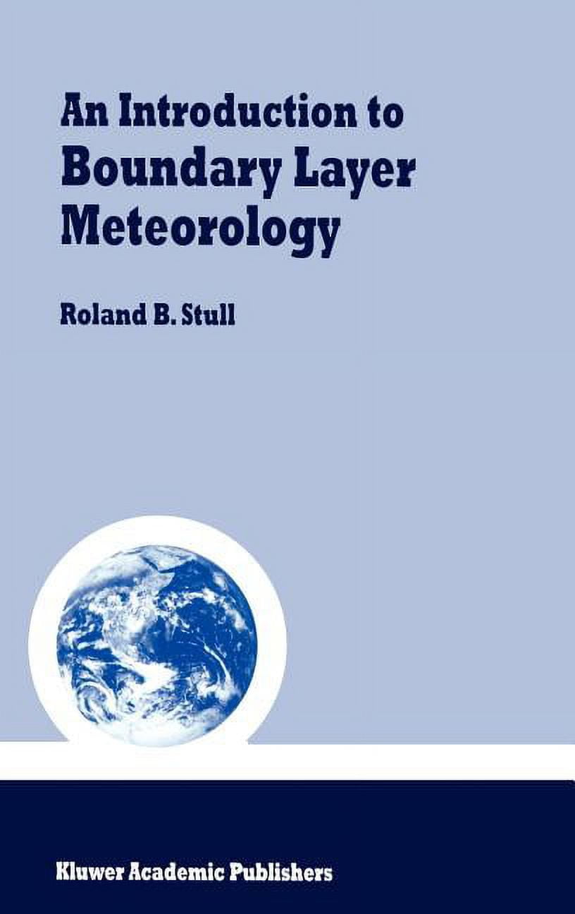 Atmospheric and Oceanographic Sciences L An Introduction to Boundary Layer Meteorology, Book 13 ...