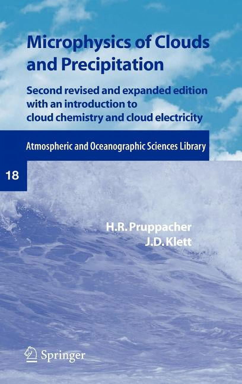 Atmospheric and Oceanographic Sciences Library: Microphysics of Clouds ...