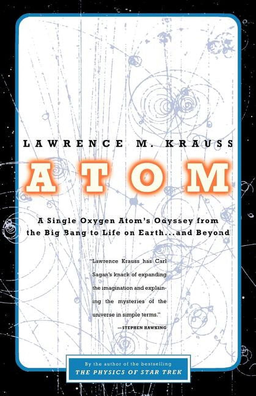 Atom: A Single Oxygen Atom's Odyssey from the Big Bang to Life on Earth ...