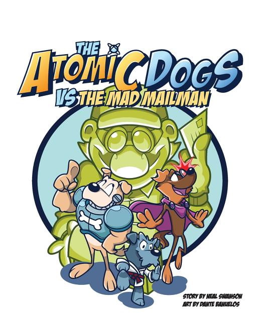 Atomic Dogs The Atomic Dogs vs Mad Mailman, Book 2, (Paperback ...