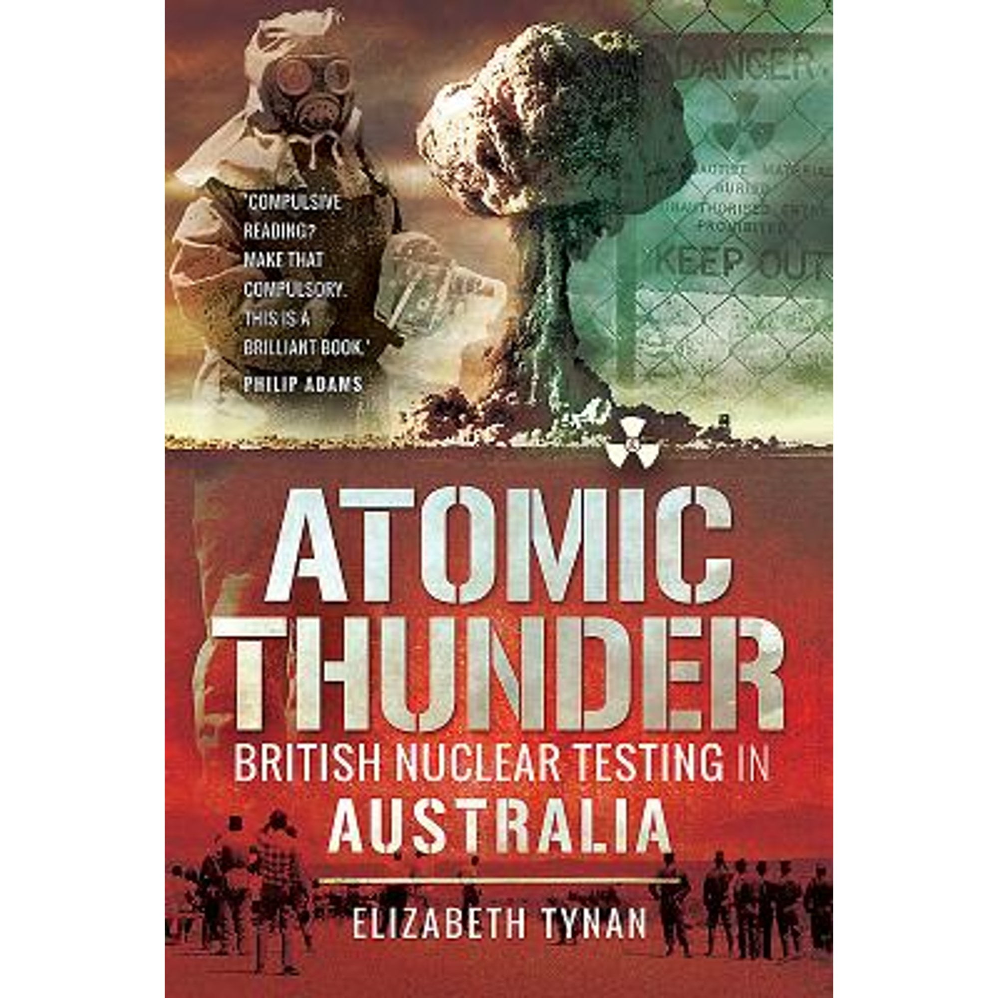 Pre-Owned Atomic Thunder: British Nuclear Testing in Australia ...