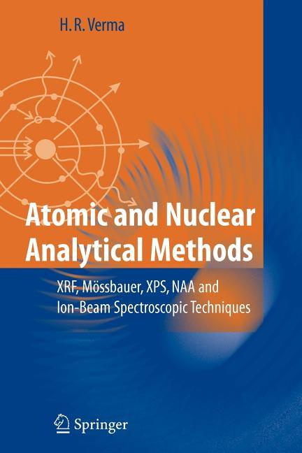 Atomic And Nuclear Analytical Methods Xrf Mössbauer Xps Naa And Ion