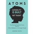 Atoms: Five Elements That Build Human Potential When Intelligence Is No ...