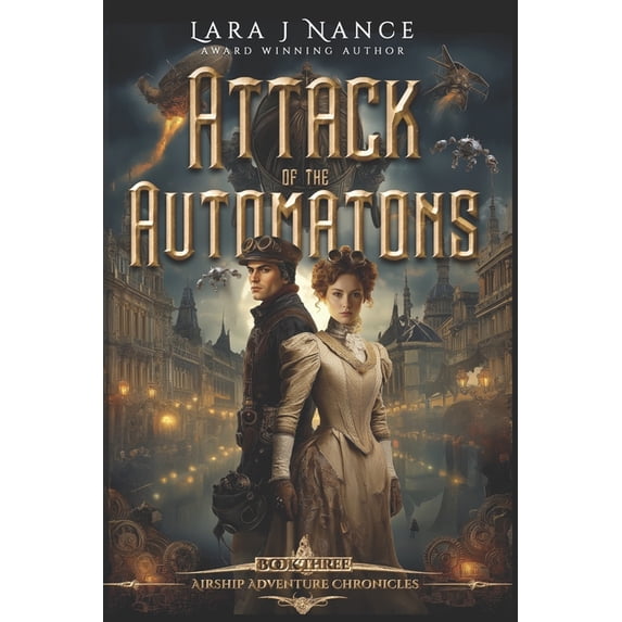 Airship Adventure Chronicles Attack of the Automatons - Book Three ...