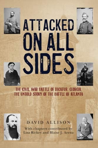Pre-Owned Attacked On All Sides: The Civil War Battle of Decatur ...
