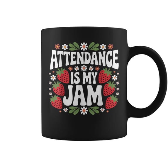 Attendance Is My Jam Front Office Squad Secretary Admin Coffee Mugs ...
