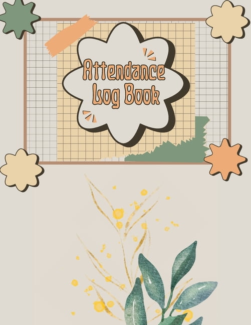 Attendance Log Book for Teachers : Class Record Book, Teacher Gifts ...