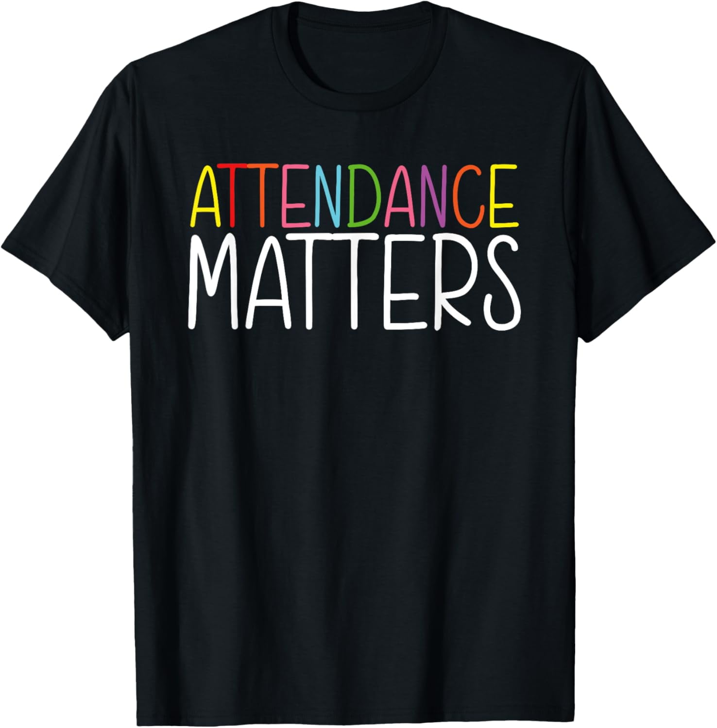 Attendance Matters – Class Attendance Office Workers Clerk T-Shirt ...