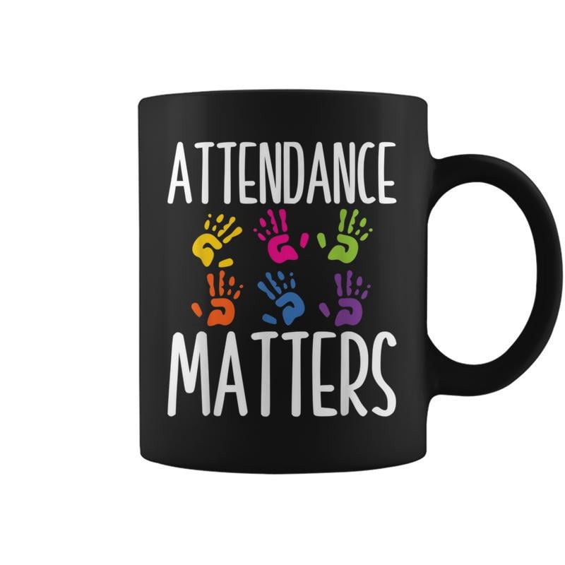 Attendance Matters Class Attendance Office Workers Coffee Mugs ...