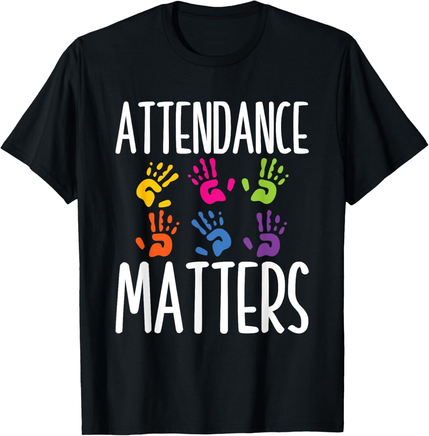 Attendance Matters Class Attendance Office Workers T-Shirt - Walmart.com