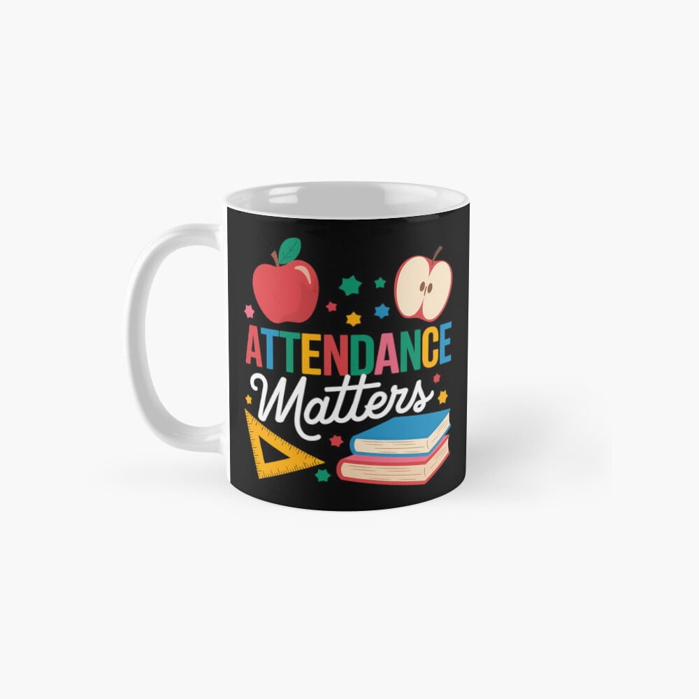 Attendance Matters Teacher Back to School Classic Mug - Walmart.com