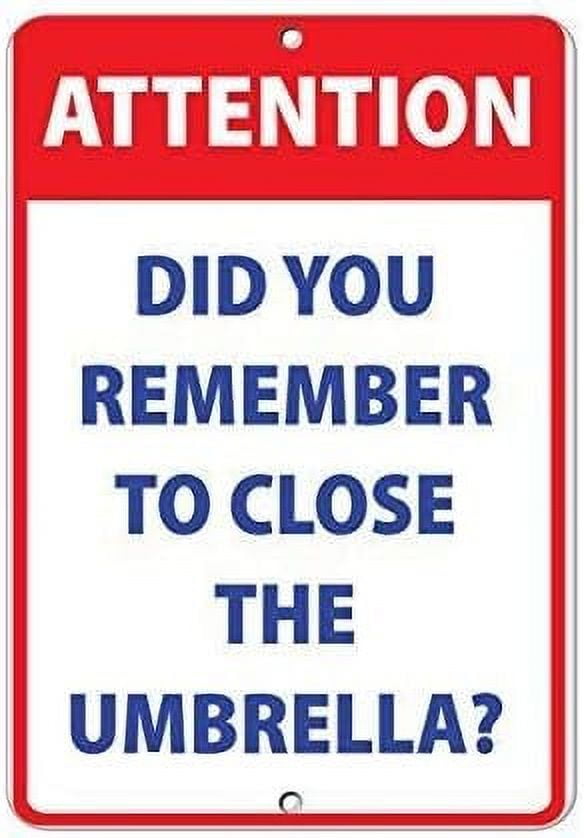 Attention Did You Remember To Close The Umbrella? Sign Metal Sign Retro ...
