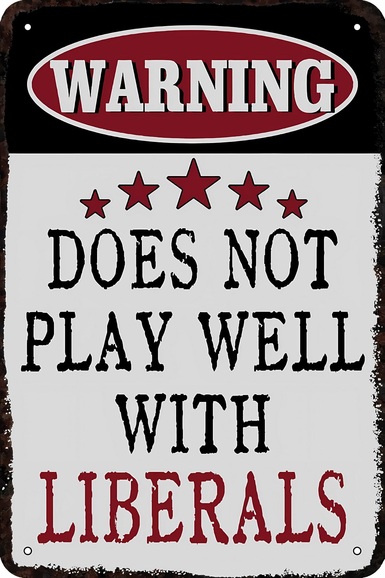 Attention Does Not Play Well with Liberals - 8"x12" Vintage Metal Tin ...