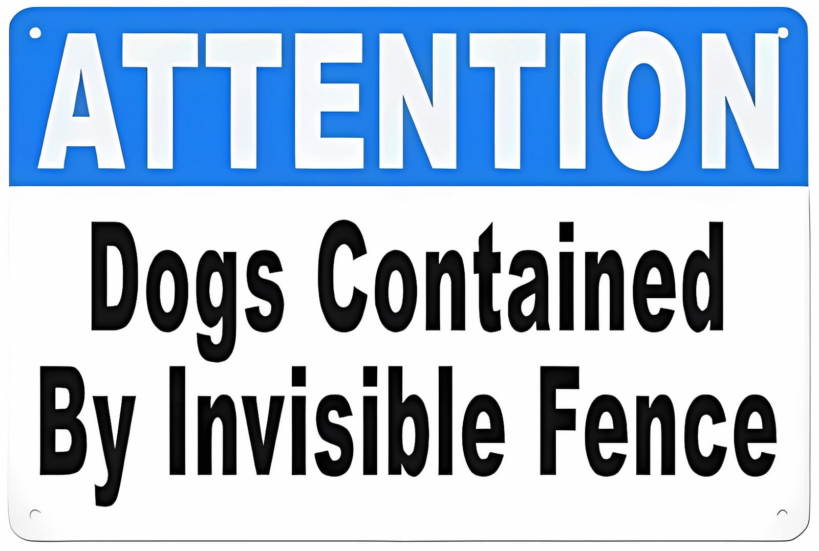 Attention Dogs Contained by Invisible Fences Aluminum Tin Warning Sign ...
