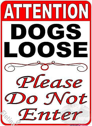Attention Dogs Loose Please Do Not Enter Sign. Metal. Dog In Yard Size ...