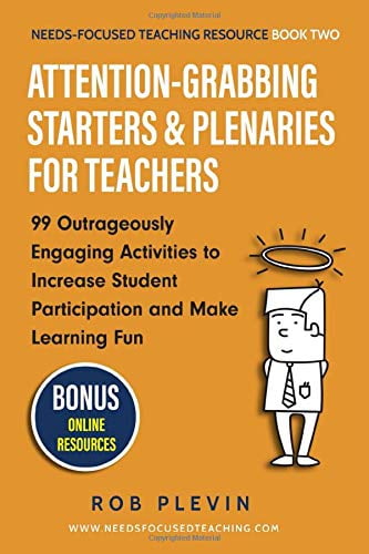 Pre-Owned Attention-Grabbing Starters & Plenaries for Teachers: 99 ...
