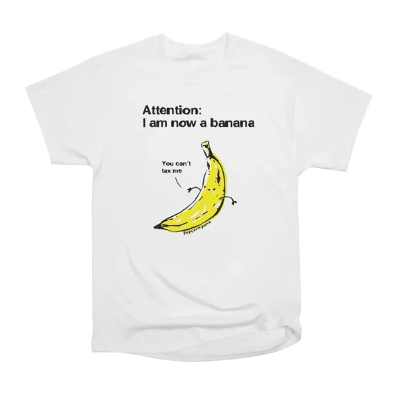 Attention I am now a banana T-Shirt Tee Gift For Him Merch For Her ...