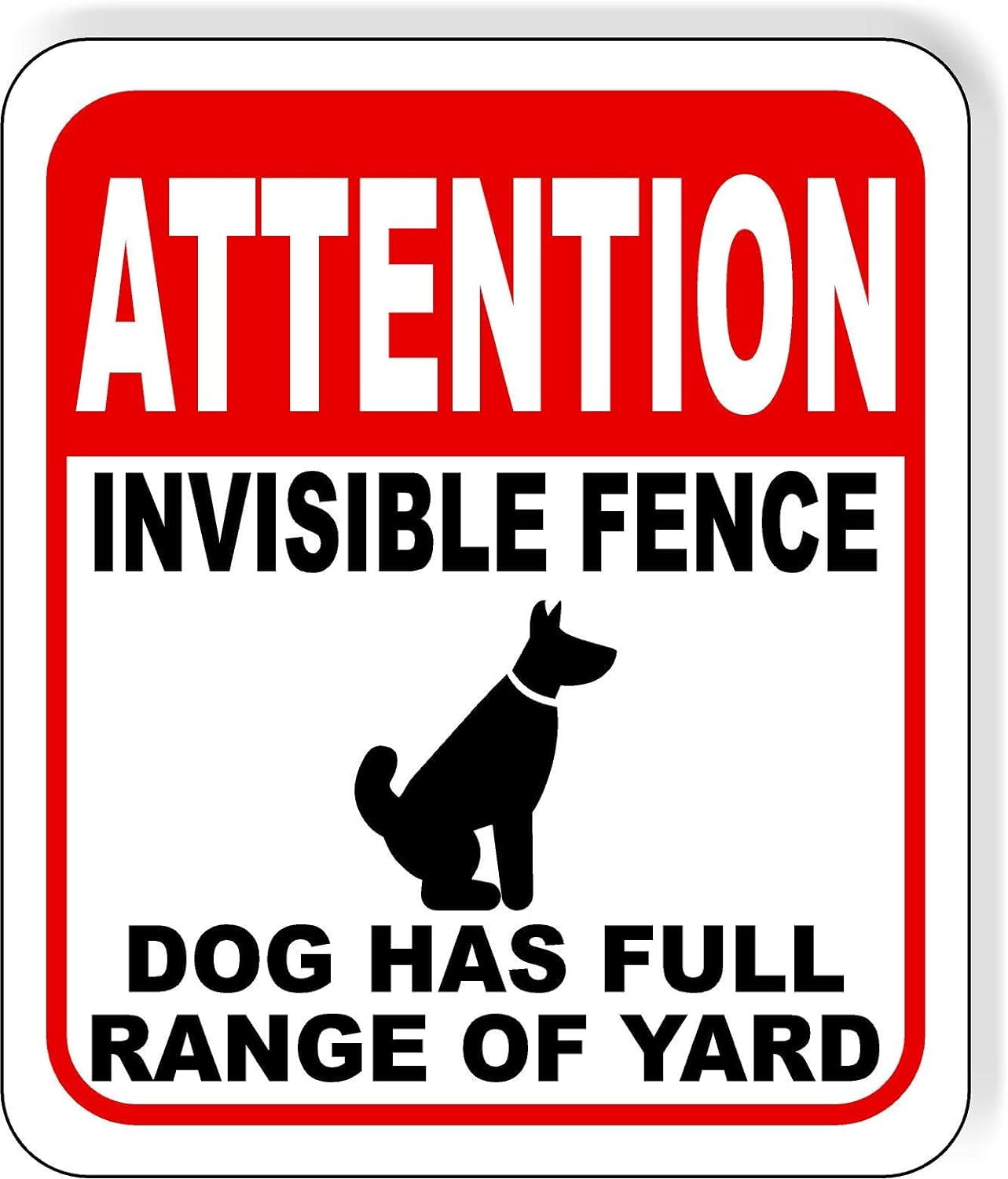 Attention Invisible Fence Dogs Sign - Dog Has Full Range of Yard ...